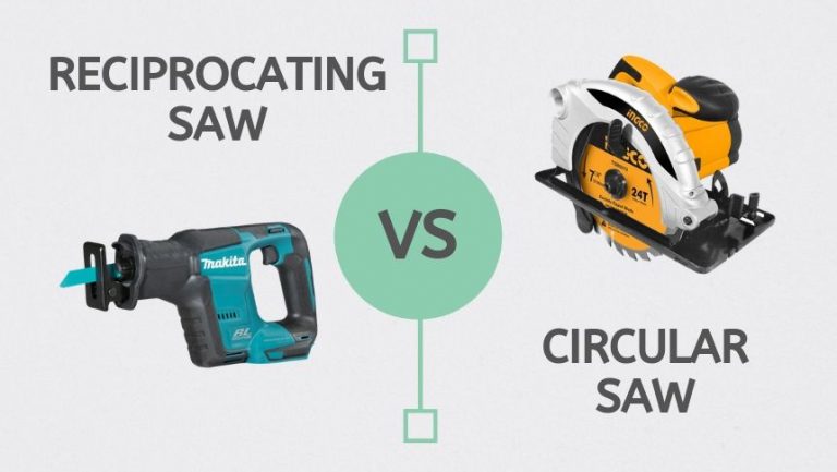 Reciprocating Saw vs Circular Saw – Differences Explained